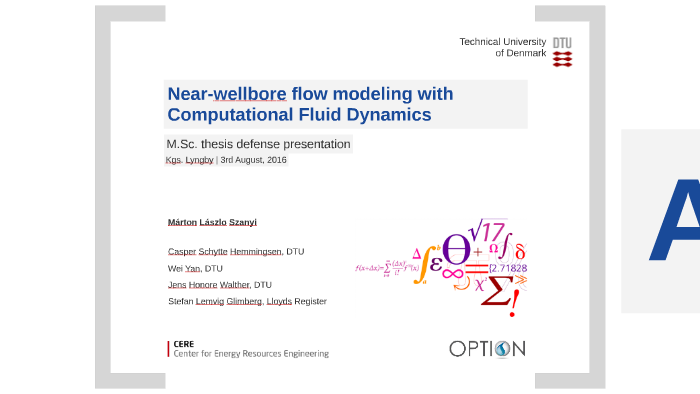 Near-wellbore flow modeling with Computational Fluid Dynamics by Márton Szanyi on Prezi