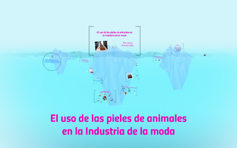El uso de las pieles de animales en la Industria de la moda by ...