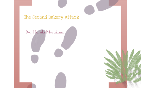 The Second Bakery Attack Presentation by Mandy Giani on Prezi