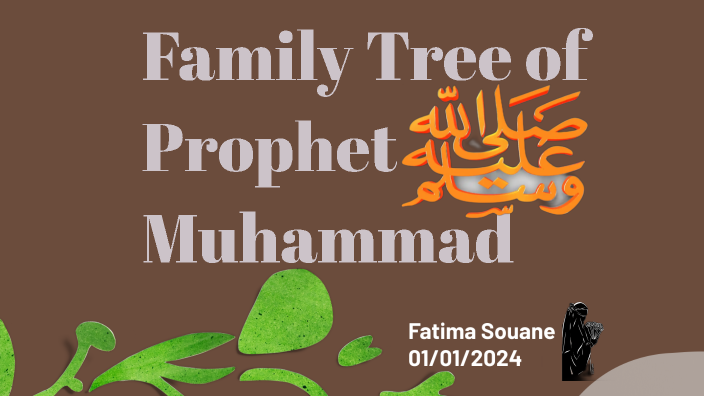 The Family Tree of Prophet Muhammad by Fatima Souane on Prezi