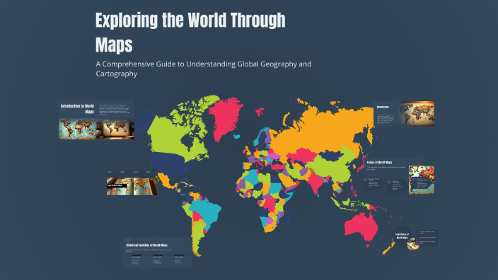 Exploring the World Through Maps by Alyssa lape on Prezi