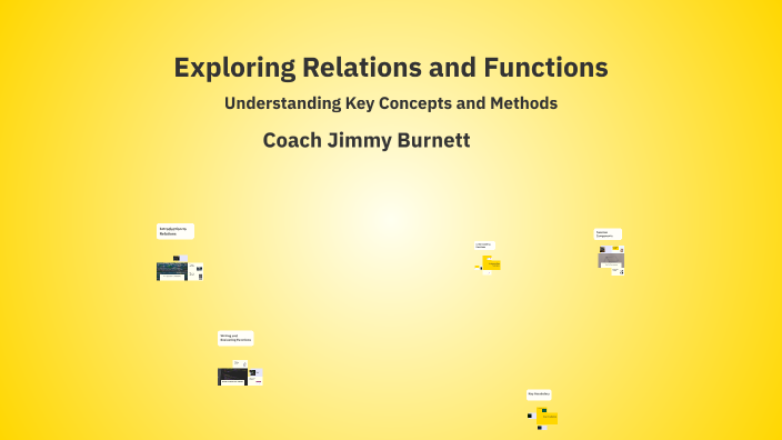 Exploring Relations and Functions by Jimmy Burnett on Prezi