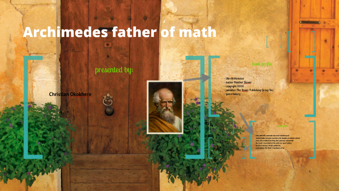 archimedes father of math by Christian Okokhere on Prezi