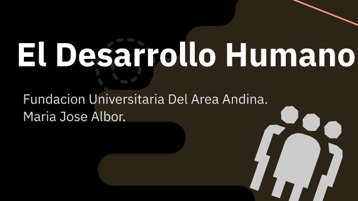 Human Development by Maria Albor Albor on Prezi