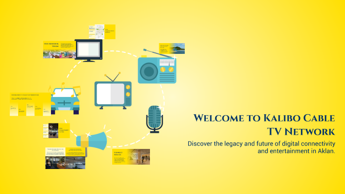 Welcome to Kalibo Cable TV Network by Joram Andrew Mendez on Prezi