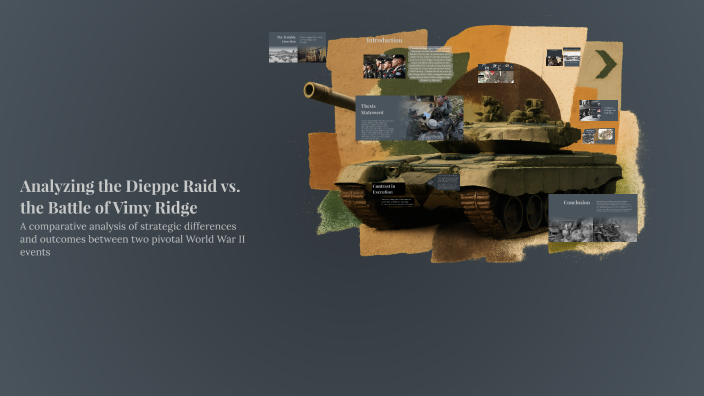 Analyzing the Dieppe Raid vs. the Battle of Vimy Ridge by Austin Bui on ...