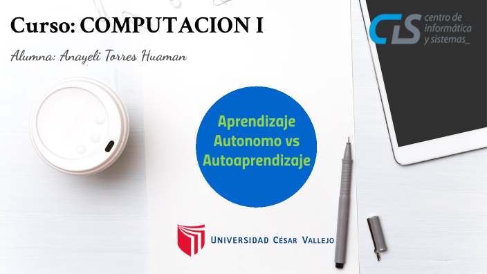 Aprendizaje Autonomo vs Autoaprendizaje by ANAYELI SHIRLEY TORRES ...