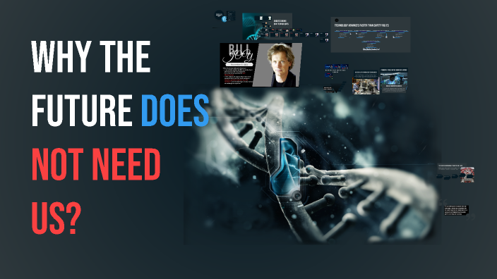 Why the Future Does Not Need Us: Insights from Bill Joy by Jayjay ...
