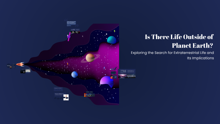 Is There Life Outside of Planet Earth? by VICENTE URIBE CORREA on Prezi