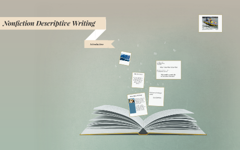 Nonfiction Descriptive Writing by Dominique Elstak on Prezi