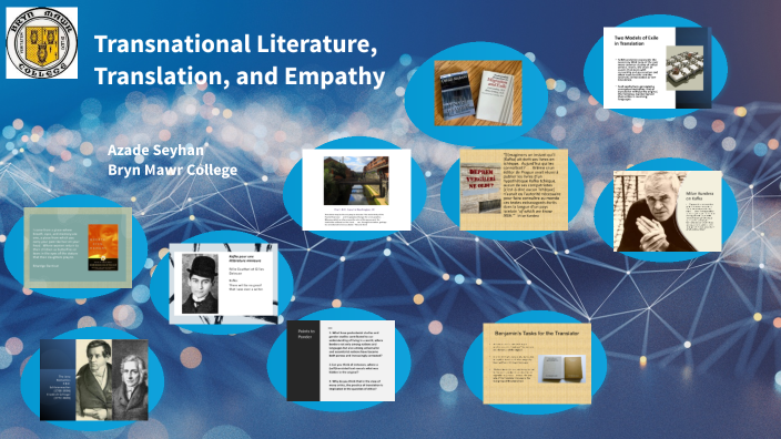 Transnational Literature, Translation, and Empathy by Azade Seyhan on Prezi