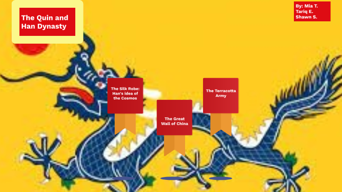 The Quin and Han Dynasty by Mia Tavares on Prezi