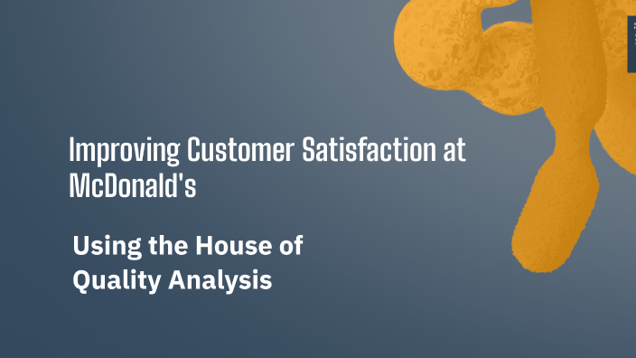 Improving Customer Satisfaction at McDonald's by naunt onn on Prezi