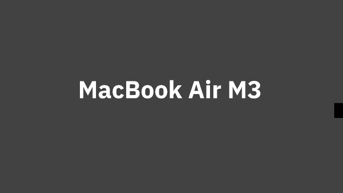 MacBook Air M3 by Maiia Shevchenko on Prezi
