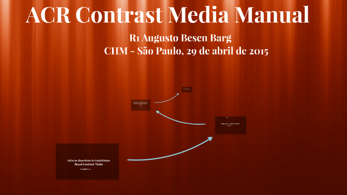 ACR Contrast Media Manual by Augusto Barg on Prezi