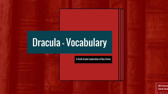 Dracula - Vocabulary by C Fact on Prezi