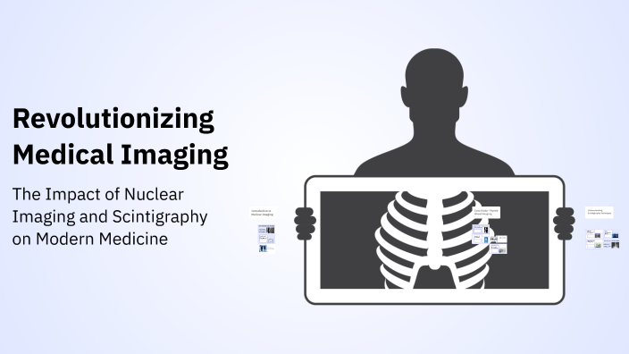 Revolutionizing Medical Imaging by Camil El hajjam on Prezi