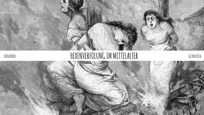 Hexenverfolgung im MIttelalter by Sofia Boos on Prezi