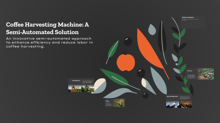 Coffee Harvesting Machine: A Semi-Automated Solution by fgedc rhr on Prezi
