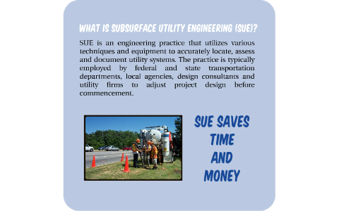 What is subsurface utility engineering (SUE)? by Jill Kaempf
