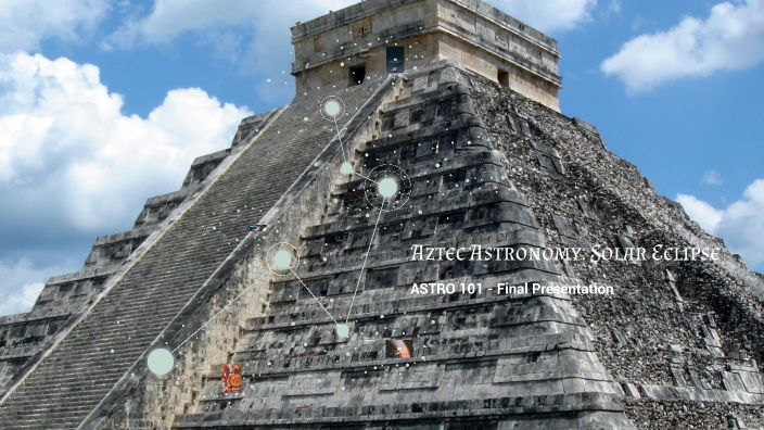 Aztec Astronomy by Naida Lopez on Prezi