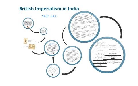 British Imperialism in India by Yelin Lee on Prezi