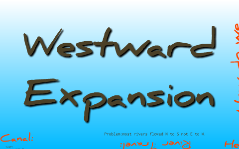 The Industrial Revolution & Westward Expansion by Bethany Bates on Prezi