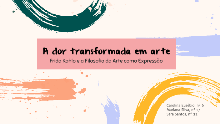 A dor transformada em arte by Sara Santos on Prezi