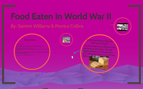 Food Eaten In World War II by Samantha Williams on Prezi