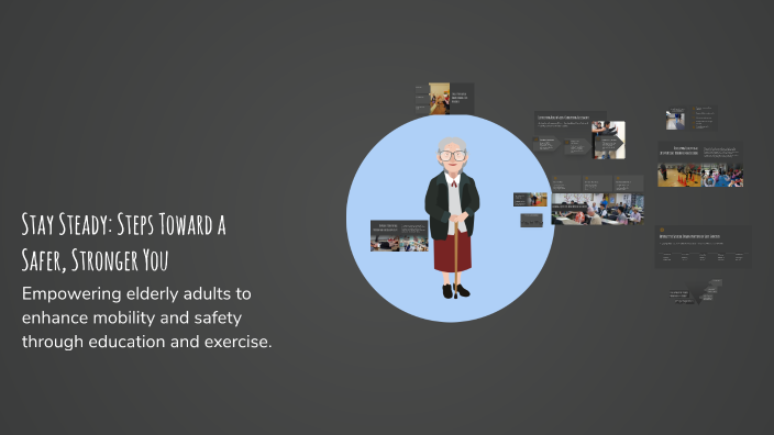 Stay Steady: Steps Toward a Safer, Stronger You by Emma Morsch on Prezi
