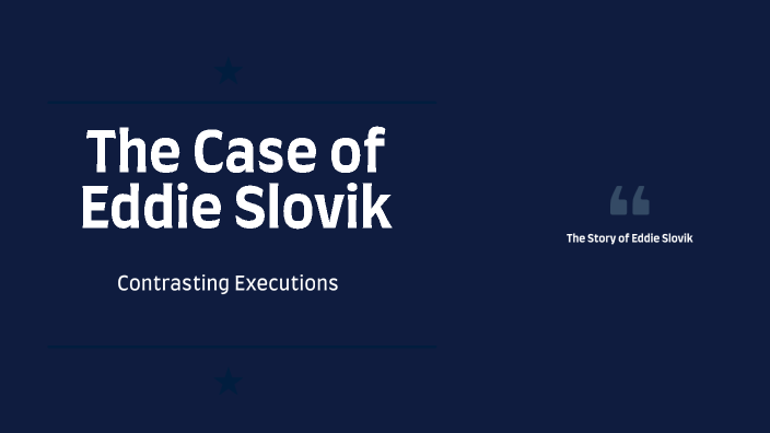 The Story of Eddie Slovik by Harrison Curtis on Prezi