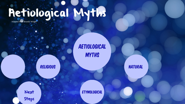 Aetiological Myths by Kristyne Carmichael on Prezi