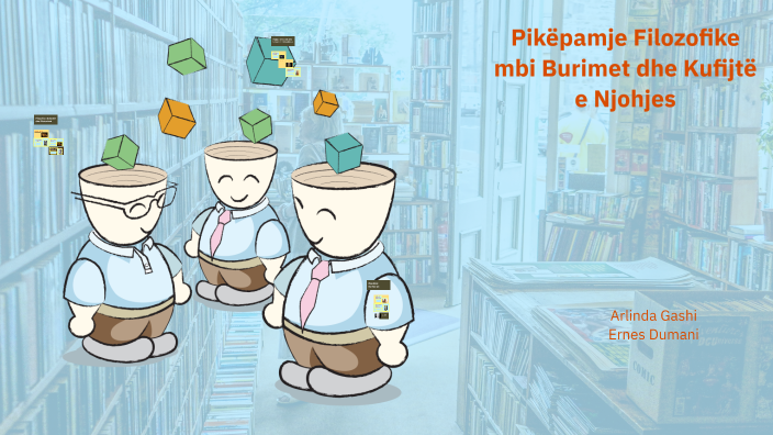 Pikëpamje Filozofike mbi Burimet dhe Kufijtë e Njohjes by Arlinda Gashi ...