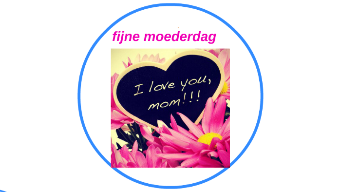 fijne moederdag by pin koz on Prezi