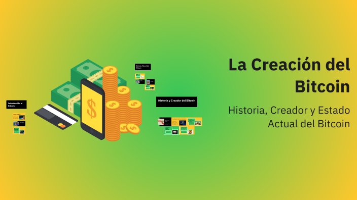 La Creación del Bitcoin by nany rodriguez on Prezi