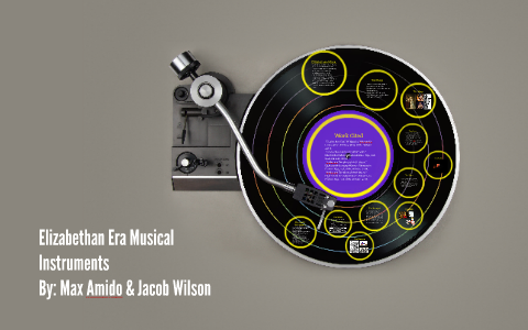 Elizabethan Era Musical Instruments by Maxwell Amido on Prezi