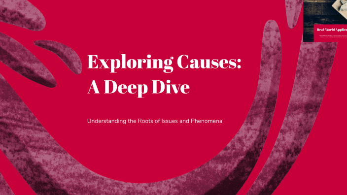 Exploring Causes: A Deep Dive by Eda Hızlıer on Prezi
