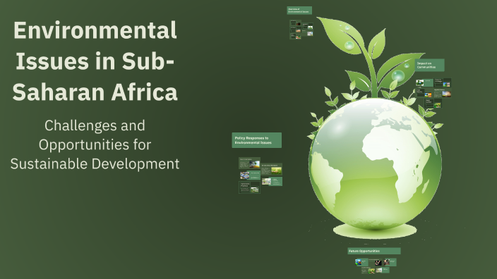 Environmental Issues in Sub-Saharan Africa by Lillian Carey on Prezi
