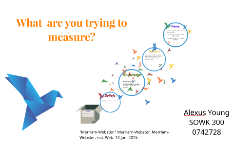 What are you trying to measure? by on Prezi
