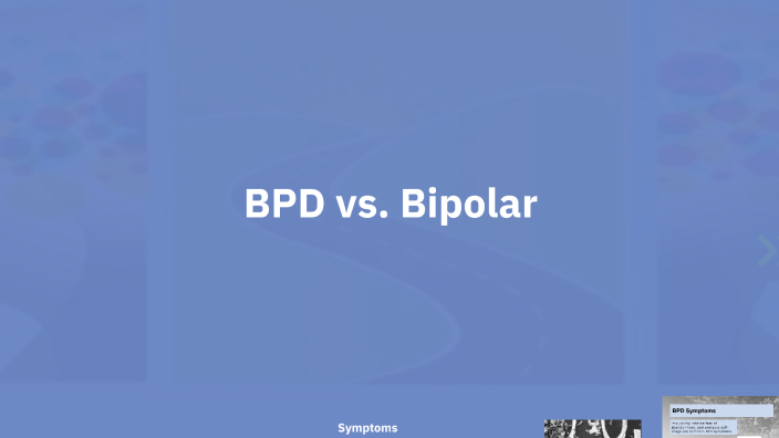 BPD vs. Bipolar by Destiny Brown on Prezi