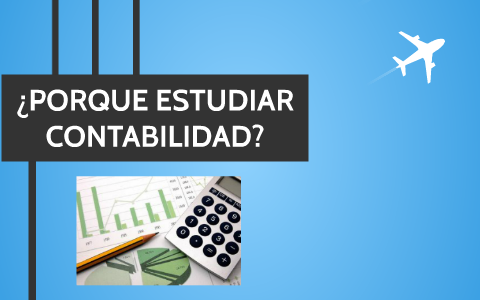 Porque Estudiar Contabilidad By Kenia Chavez Hernandez On Prezi
