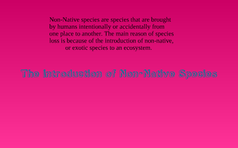 The introduction of Non-Native Species by Jayde Moir on Prezi