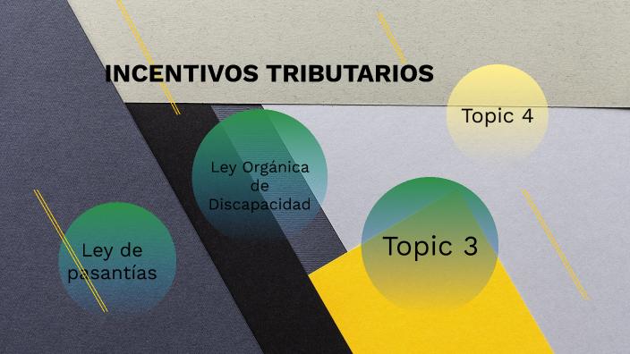 INCENTIVOS TRIBUTARIOS by Alex Andra on Prezi
