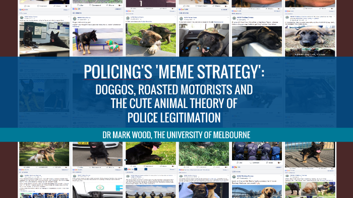 Policing's 'meme strategy' by Mark Wood on Prezi