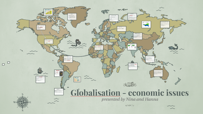Globalisation - economic issues by Hanna El on Prezi