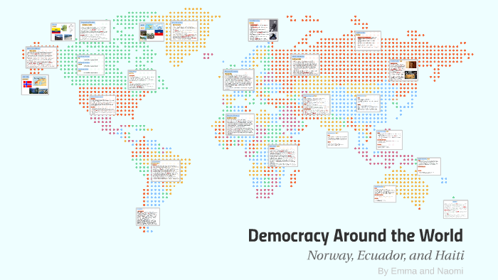 Democracy Around the World by Naomi Hay on Prezi