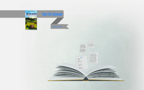 One Fat Summer by Chris Baugh on Prezi