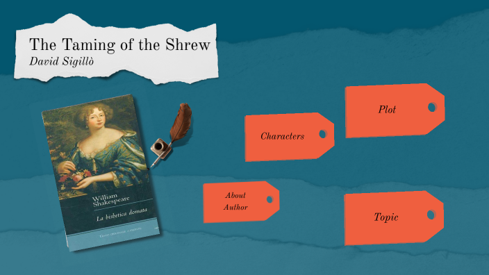 The Taming of the Shrew by david sigillò on Prezi