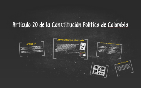 Artículo 20 de la Constitución Política by Ana Manrique on Prezi