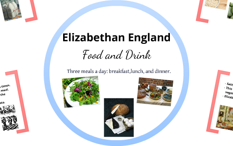 Elizabethan England Food/Drink by jessica weisensel